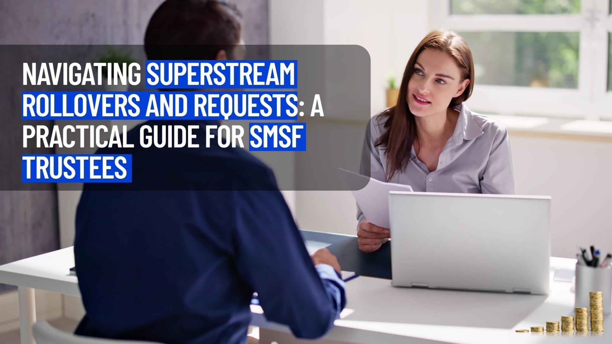 Navigating SuperStream Rollovers and Requests: A Practical Guide for ...